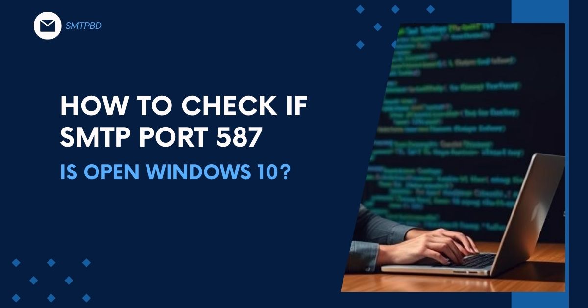 How to Check if SMTP Port 587 is Open Windows 10?